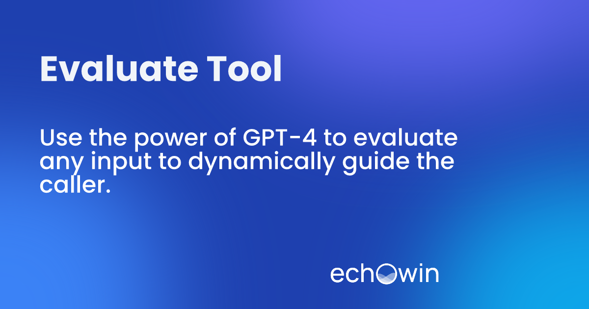 Evaluate Tool - V1 (Legacy) | Guides | AI Voice Agent Builder Platform | AI Agents For Calls ...
